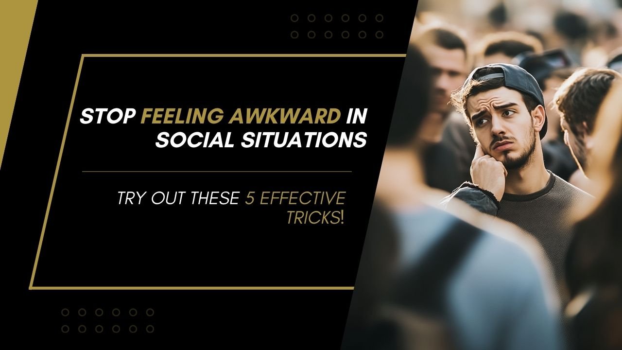5 Tricks To Stop Feeling Awkward In Any Social Situations – Elite Class ...